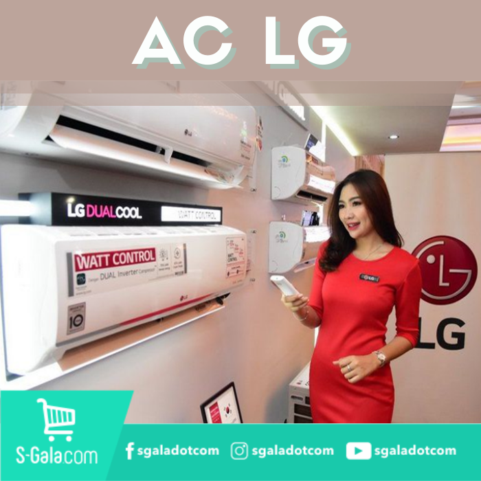 Cari Pendingin Udara? AC LG Aja!